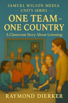 ONE TEAM — ONE COUNTRY: A UNITY STORY INSPIRED BY ABRAHAM LINCOLN ...