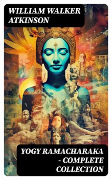 YOGY RAMACHARAKA - COMPLETE COLLECTION | Casa del Libro