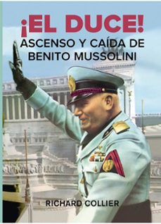 ¡EL DUCE! | | Casa del Libro