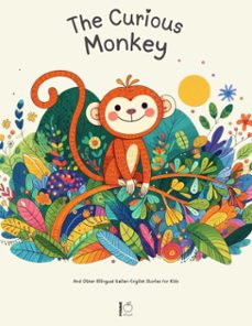 THE CURIOUS MONKEY AND OTHER BILINGUAL ITALIAN-ENGLISH STORIES FOR KIDS | Casa del Libro