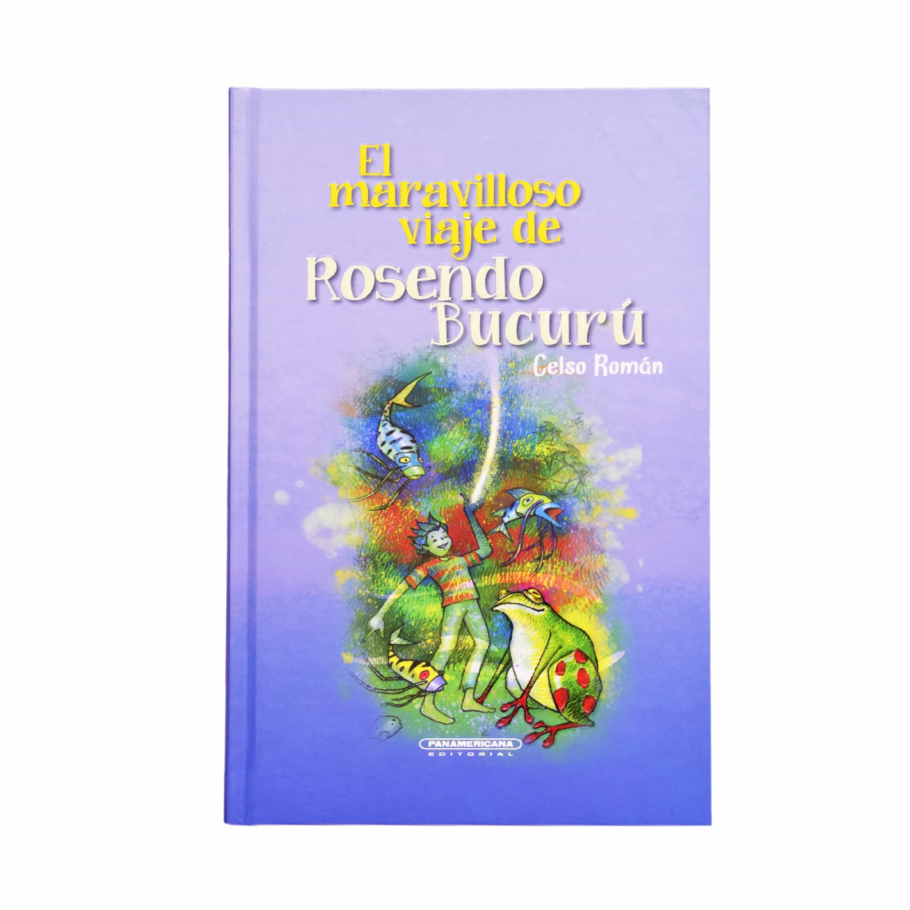 EL MARAVILLOSO VIAJE DE ROSENDO BUCURÚ EBOOK | CELSO ROMAN | Casa del ...