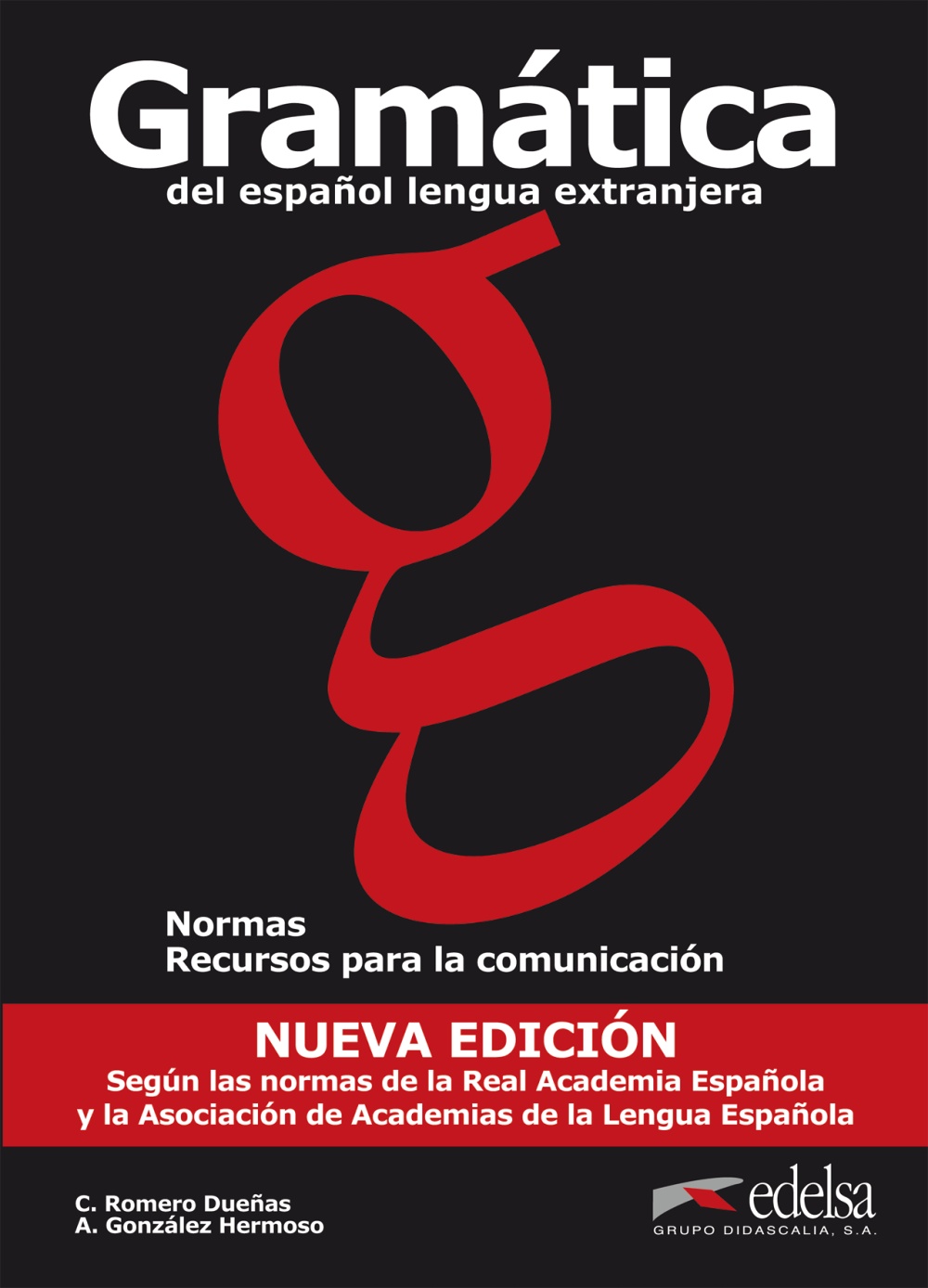GRAMATICA DEL ESPAÑOL LENGUA EXTRANJERA. NORMAS Y RECURSOS PARA L A ...