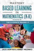 MASTERY BASED LEARNING IN MATHEMATICS K8 | | J Hunter Venture Group ...
