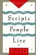 SCRIPTS PEOPLE LIVE: TRANSACTIONAL ANALYSIS OF LIFE SCRIPTS | Claude ...