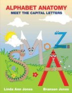 ALPHABET ANATOMY | | Alphabet Anatomy | Casa del Libro
