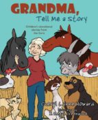 GRANDMA, TELL ME A STORY | | Casa del Libro