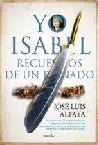 YO, ISABEL | JOSE LUIS ALFAYA | Casa del Libro