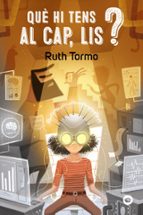 QUE I TENS AL CAP, LIS? | Ruth Tormo | BARCANOVA | Casa del Libro