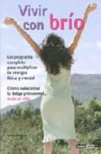 VIVIR CON BRIO : UN PROGRAMA COMPLETO PARA MULTIPLICAR TU ENERGIA ...