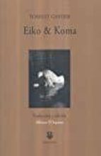 EIKO & KOMA Y OTROS POEMAS | FORREST GANDER | LIBROS MAGENTA | Casa del Libro