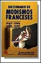 DICCIONARIO DE MODISMOS FRANCESES FRANCES-ESPAÑOL, ESPAÑOL-FRANCE S con ...