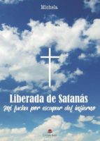 LIBERADA DE SATANÁS | | Editorial Círculo Rojo | Casa del Libro