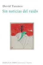 SIN NOTICIAS DEL RUIDO | | HUERGA Y FIERRO EDITORES | Casa del Libro ...