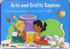 ARTS AND CRAFTS SAPIENS 6 con ISBN 9788415268529 | Casa del Libro