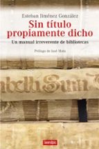 SIN TÍTULO PROPIAMENTE DICHO | | Casa del Libro