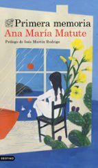 PRIMERA MEMORIA | Ana María Matute | Ediciones Destino | Casa del Libro