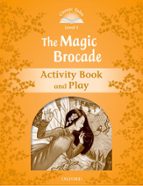 CLASSIC TALES: LEVEL 5: THE MAGIC BROCADE ACTIVITY BOOK & PLAY con ISBN ...