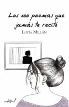 LOS 100 POEMAS QUE JAMAS TE RECITE | | VADELETRAS EDITORIAL | Casa del ...