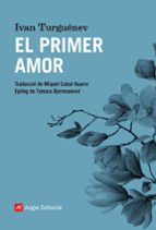 EL PRIMER AMOR | Iván S. Turguénev | Angle Editorial | Casa del Libro