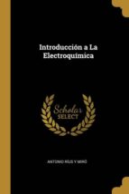 INTRODUCCI N A LA ELECTROQU MICA | | Casa del Libro