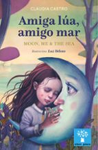 AMIGA LUA, AMIGO MAR | | Casa del Libro