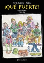 ¡QUE FUERTE! | | Casa del Libro