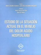 ESTUDIO DE LA SITUACION ACTUAL EN EL MANEJO DEL DOLOR AGUDO ...