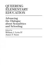 QUEERING ELEMENTARY EDUCATION | | Rowman & Littlefield Publishers, Inc ...