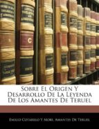 SOBRE EL ORIGEN Y DESARROLLO DE LA LEYENDA DE LOS AMANTES DE TERUEL ...