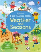 FIRST STICKER BOOK WEATHER AND SEASONS | | Casa del Libro