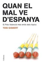 QUAN EL MAL VE D'ESPANYA: EL PAIS VALENCIA MES ENLLA DELS TOPICS | TONI ...