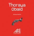 VIDA DE THORAYA OBAID | | Casa del Libro
