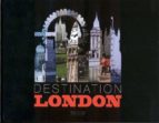 DESTINATION LONDON | Varios autores | TECTUM PUBLISHERS | Casa del ...