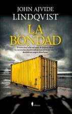 LA BONDAD | JOHN AJVIDE LINDQVIST | Almuzara | Casa del Libro