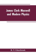 JAMES CLERK MAXWELL AND MODERN PHYSICS | | Alpha Editions | Casa del Libro