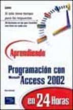 APRENDIENDO PROGRAMACION EN MICROSOFT ACCESS EN 24 HORAS | PAUL KIMMEL | Casa del Libro