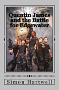 QUENTIN JAMES AND THE BATTLE FOR EDGEWATER de | Casa del Libro