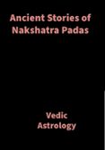 ANCIENT STORIES OF NAKSHATRA PADAS | Casa del Libro