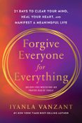 FORGIVE EVERYONE FOR EVERYTHING | Casa del Libro