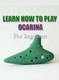 LEARN HOW TO PLAY OCARINA FOR BEGINNERS | Casa del Libro