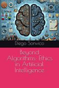 BEYOND ALGORITHMS: ETHICS IN ARTIFICIAL INTELLIGENCE | Casa del Libro