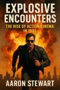 EXPLOSIVE ENCOUNTERS: THE RISE OF ACTION CINEMA IN 1995 | Casa del Libro