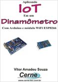 APLICANDO IOT EM UM DINAMÔMETRO COM ARDUINO E MÓDULO WIFI ESP8266 EBOOK | | Casa del Libro Colombia