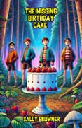 THE MISSING BIRTHDAY CAKE | Casa del Libro