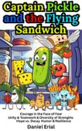 CAPTAIN PICKLE AND THE FLYING SANDWICH | Casa del Libro