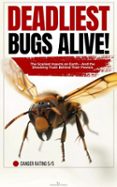 DEADLIEST BUGS ALIVE: THE SCARIEST INSECTS ON EARTH — AND THE SHOCKING ...