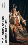 THE HISTORY OF KING GEORGE THE THIRD | Casa del Libro