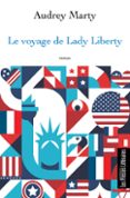 LE VOYAGE DE LADY LIBERTY | Casa del Libro