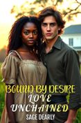 BOUND BY DESIRE: LOVE UNCHAINED | Casa del Libro