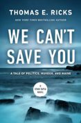WE CAN'T SAVE YOU | Casa del Libro
